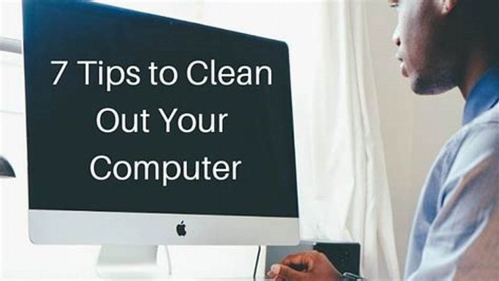 Tips For Maintaining A Clean And Organized Pc