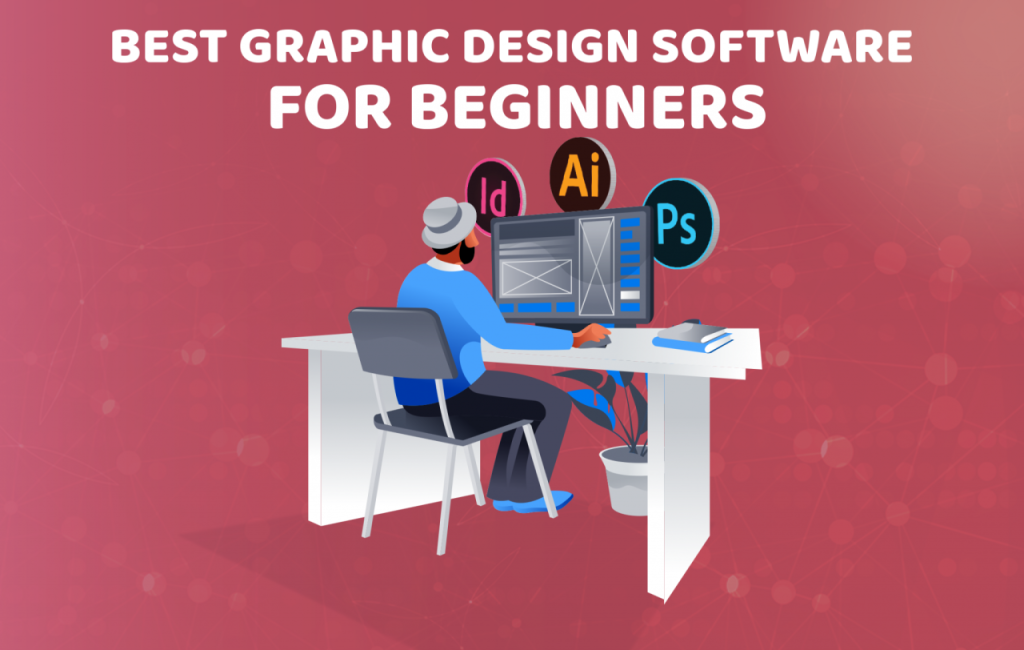 Best Graphic Design Software For Beginners